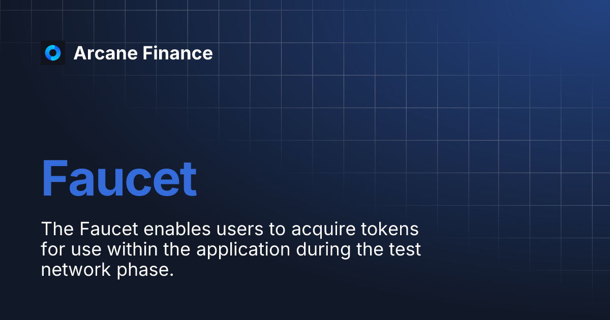 Faucet | Arcane Finance